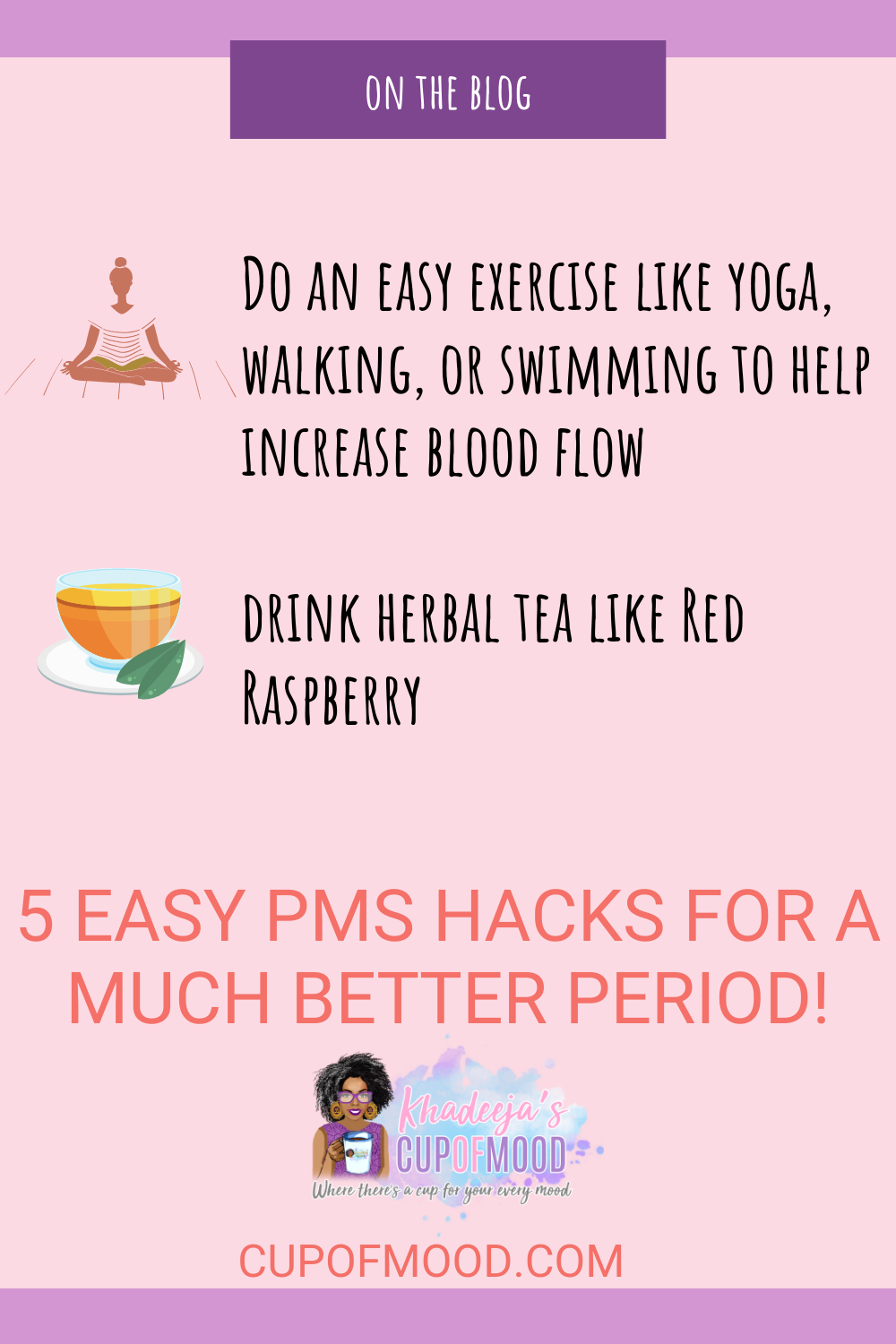 5 Easy PMS Hacks For A Much Better Period! - CupofMood