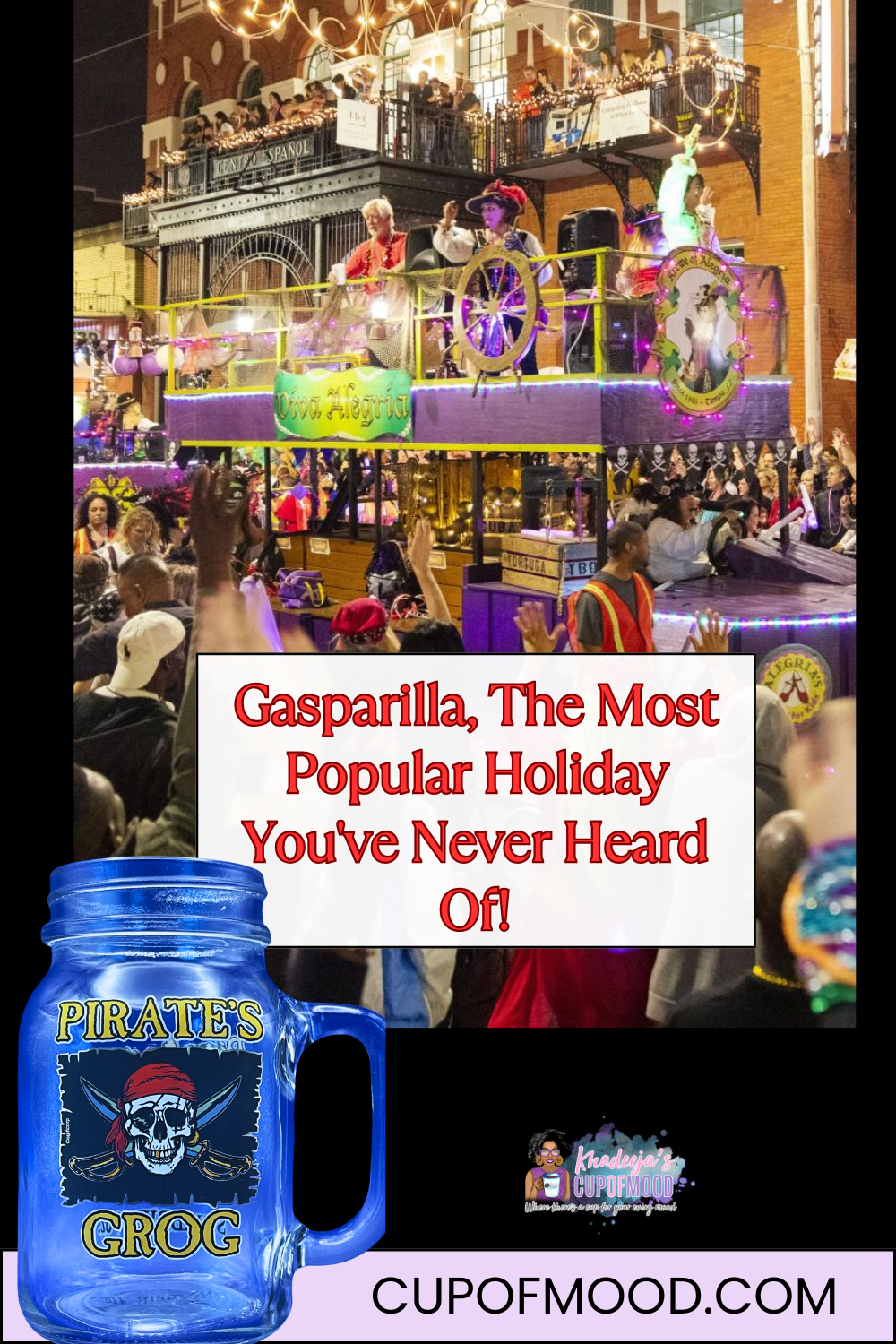 Gasparilla: The Most Popular Holiday You’ve Never Heard Of! - CupofMood